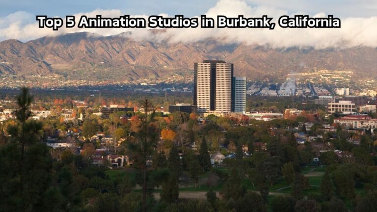 Best 5 Animation Studios in Burbank, California